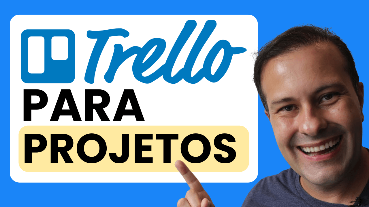 Como Usar o Trello para Gerenciar Projetos
